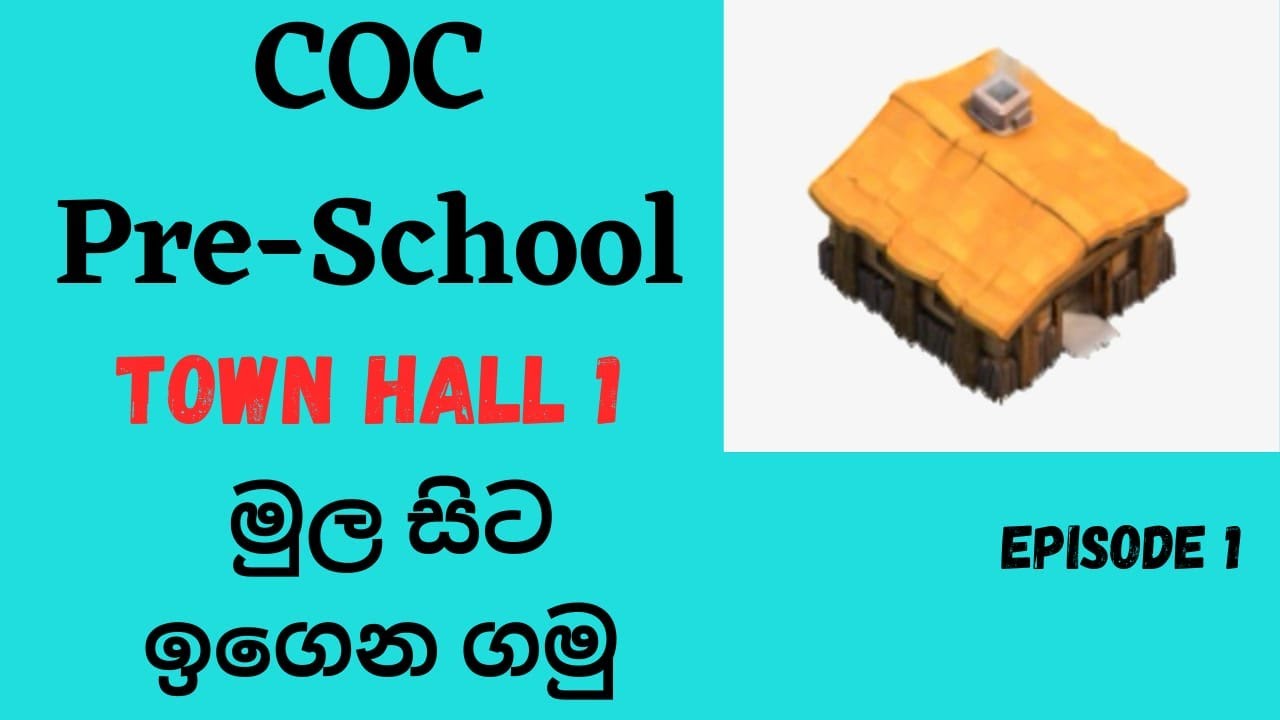 How to Play Clash of Clans in Sinhala | COC Pre School Town hall 1 and ...