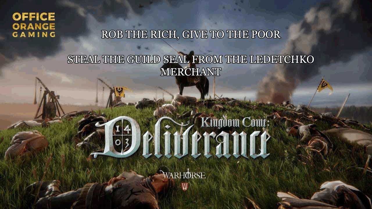 Kingdom Come: Deliverance | How to steal Guild seal from the Ledetchko ...