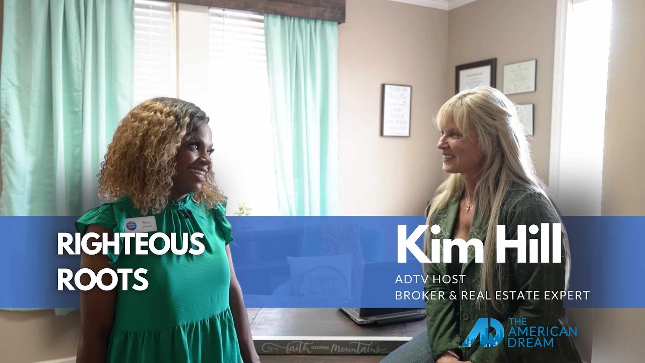 Empowering Lives: Kim Hill's American Dream TV Featuring Righteous ...