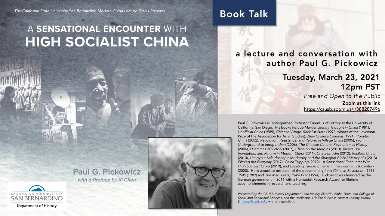Dr. Paul Pickowicz, "A Sensational Encounter with High Socialist China ...