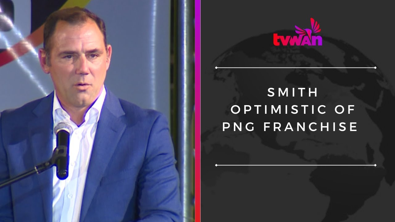 Smith optimistic of PNG franchise - YouTube