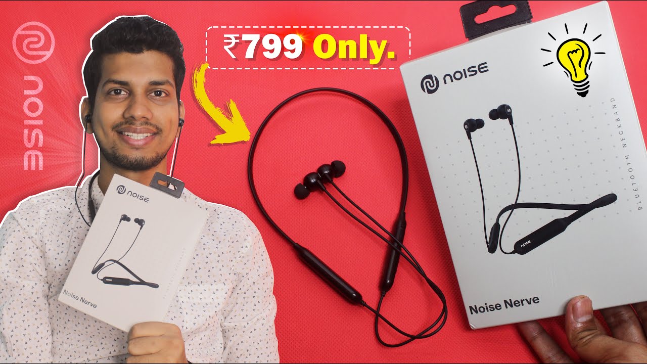 ₹799 - Noise Nerve Neckband Earphone Unboxing & Review - Best Noise ...