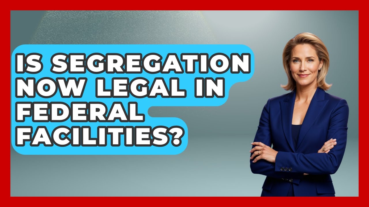 Is Segregation Now Legal in Federal Facilities? | America First ...