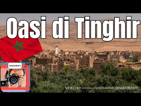 Oasi di Tinghir e gole del Toudra (Marocco)