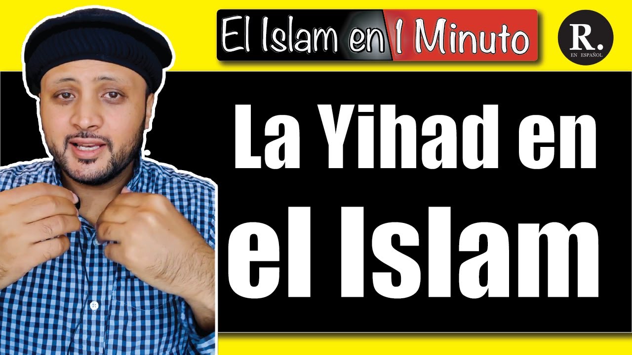 La Yihad en el Islam - YouTube