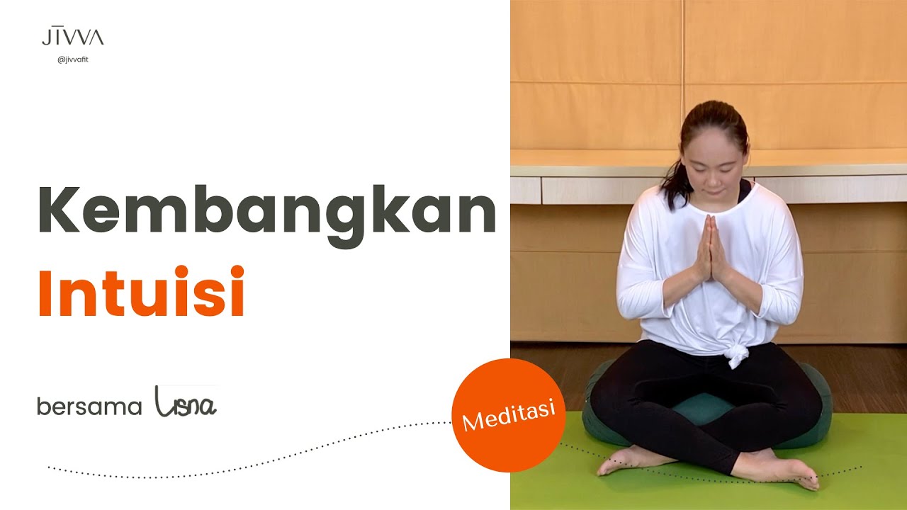 Dapatkan Jawaban Permasalahanmu dengan Mendengarkan Intuisi | Meditasi ...