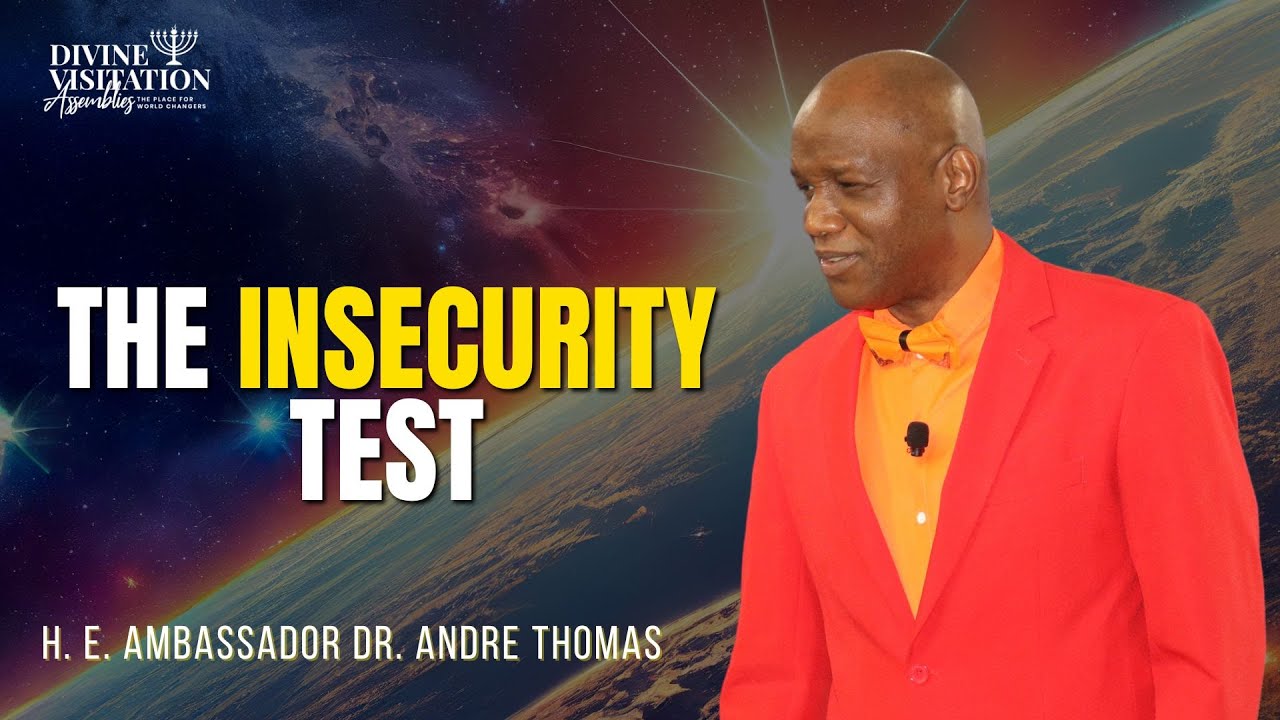 The Insecurity Test - H. E. Ambassador Dr. Andre Thomas - YouTube