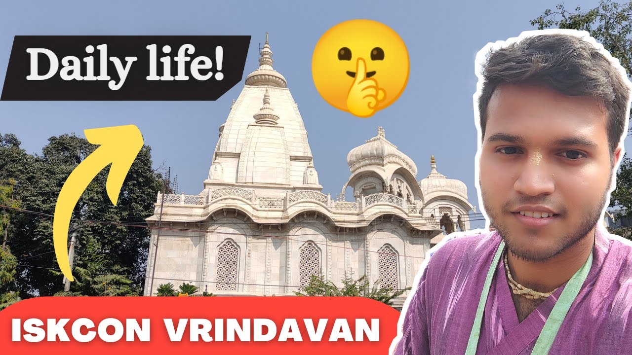 How does daily life look like in ISKCON's Vrindavan? || Why It's so ...