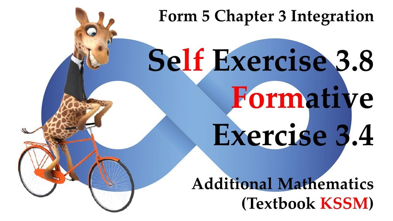 Form 5 Add Maths Kssm Chapter 3 Integration Self Exercise 38 Formative Exercise 34 Youtube