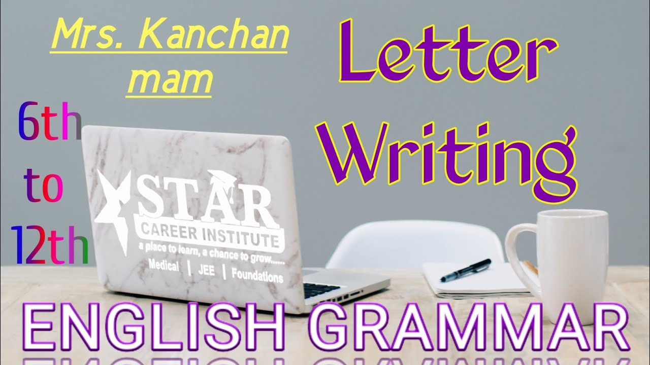 Class 6 to 12- English-Letter Writing- By Kanchan Mam - YouTube