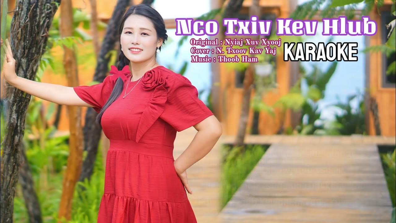 NCO TXIV KEV HLUB // Karaoke, Niam Txoov Kav Yaj. - YouTube