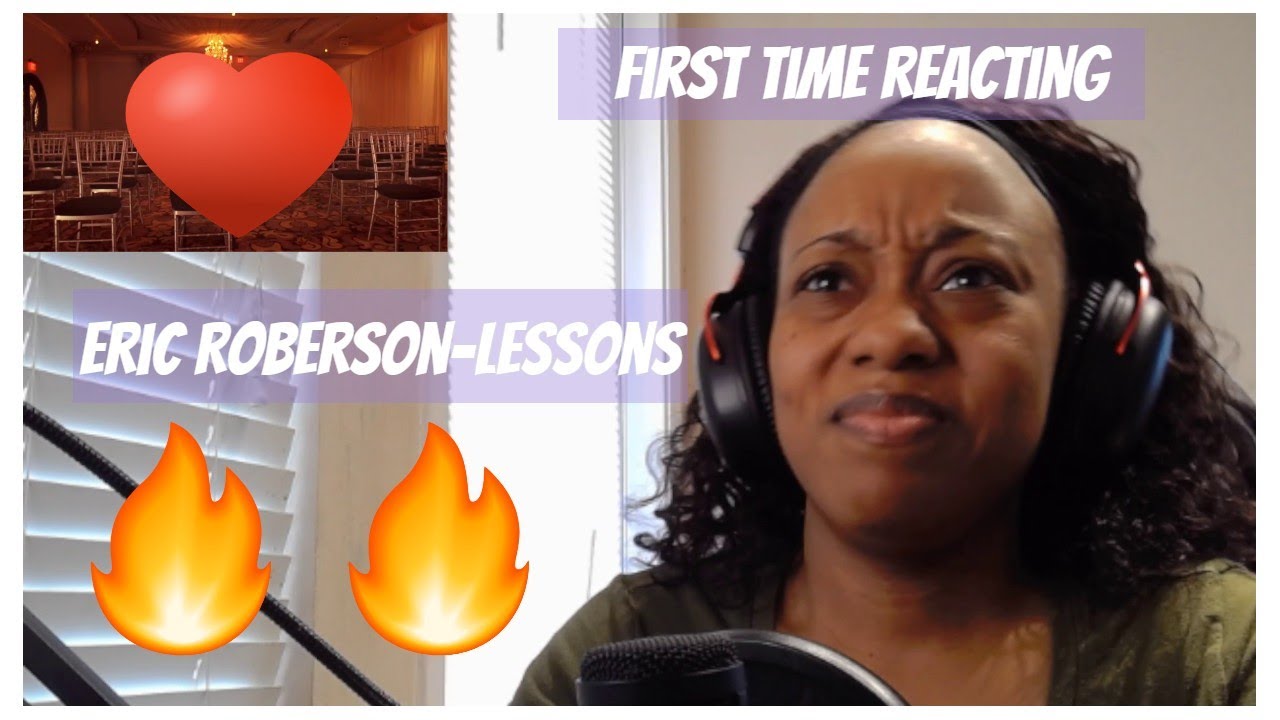 *First time reacting-Eric Roberson Lessons[Official Video] - YouTube