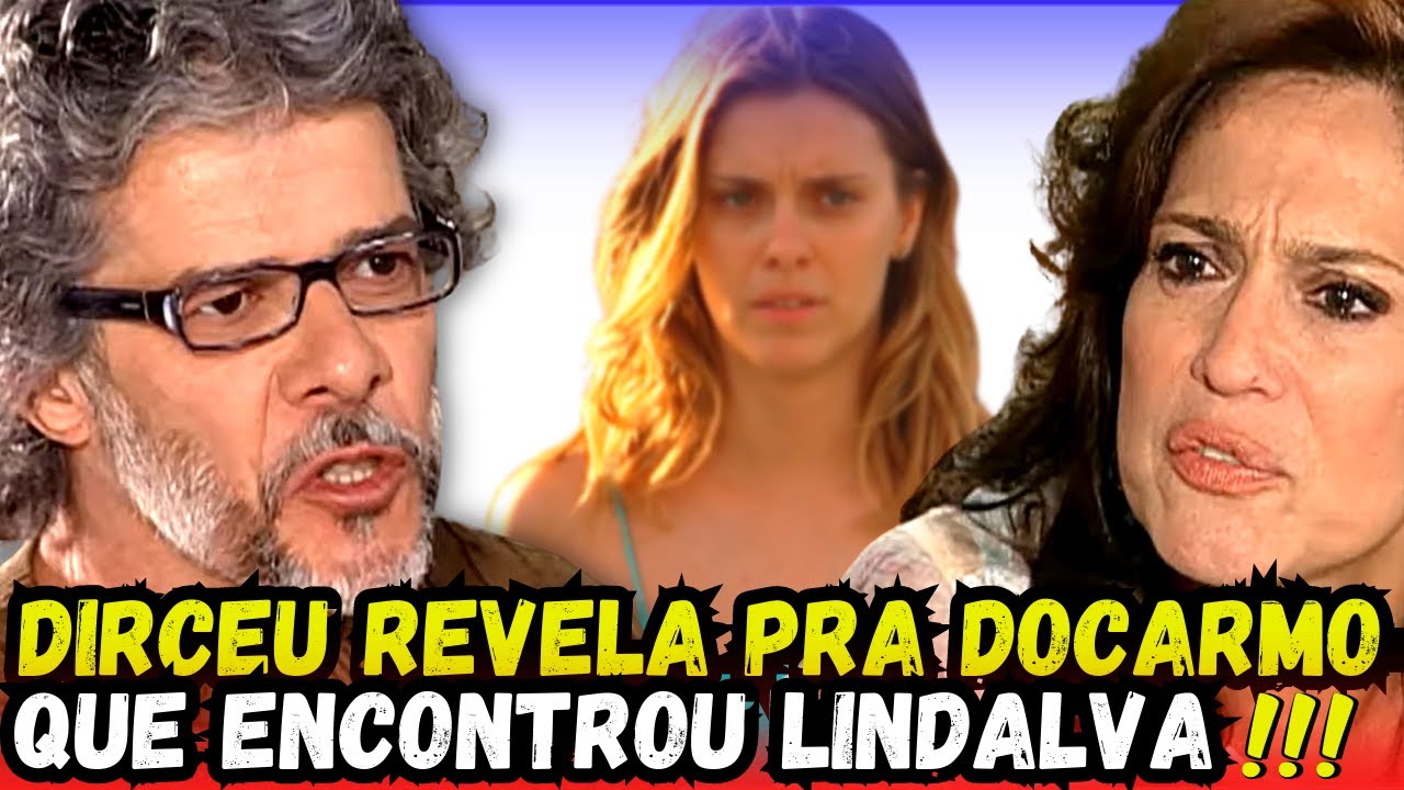 Senhora do Destino DIRCEU REVELA PARA DOCARMO QUE ENCONTROU LINDALVA - YouTube