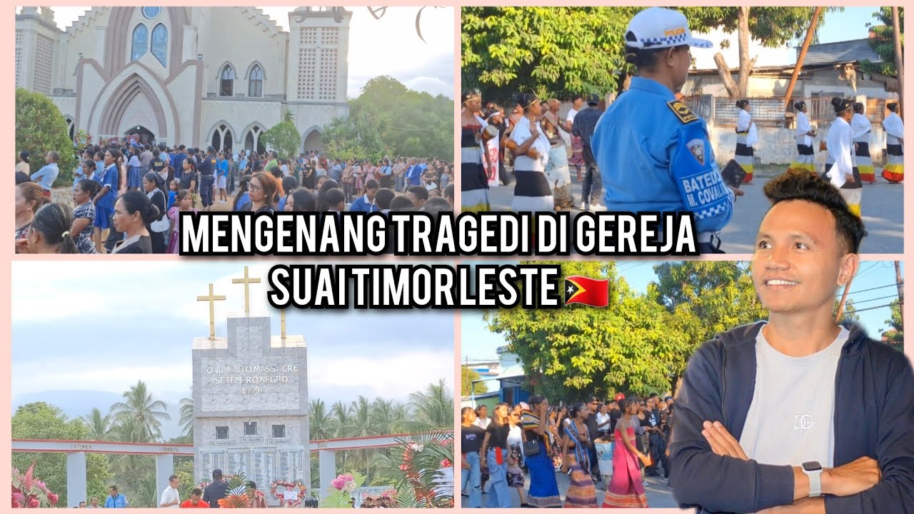 SUAI TIMOR LESTE MENGENANG KEMBALI TRAGEDI GEREJA SUAI - YouTube