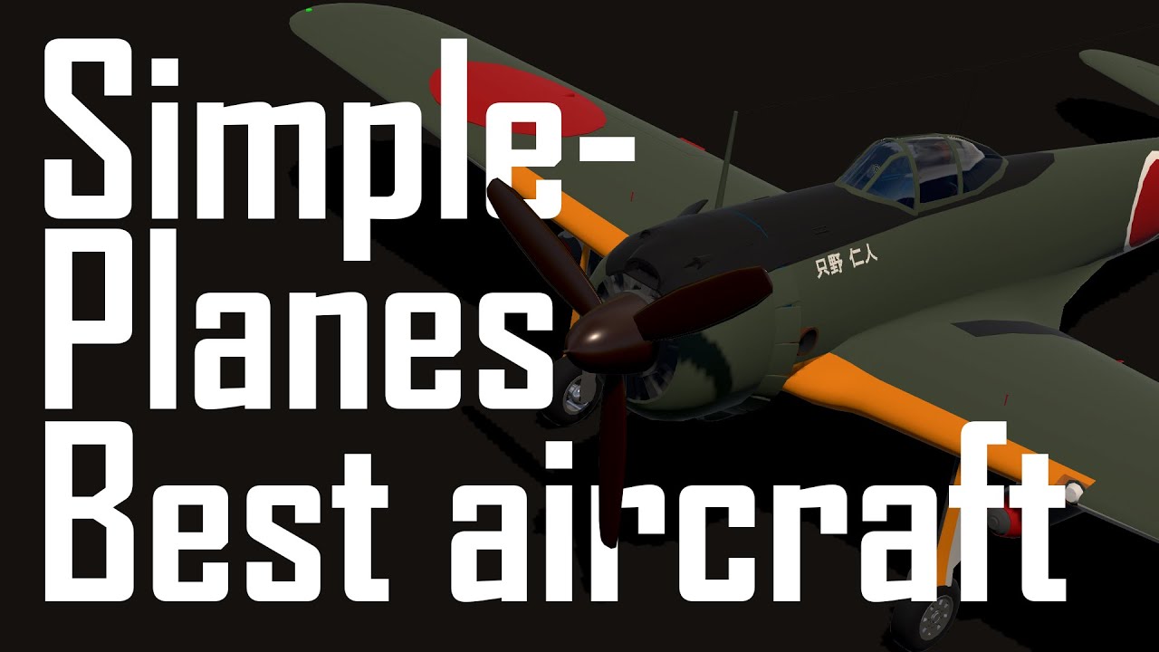 The best aircraft in SimplePlanes? - YouTube