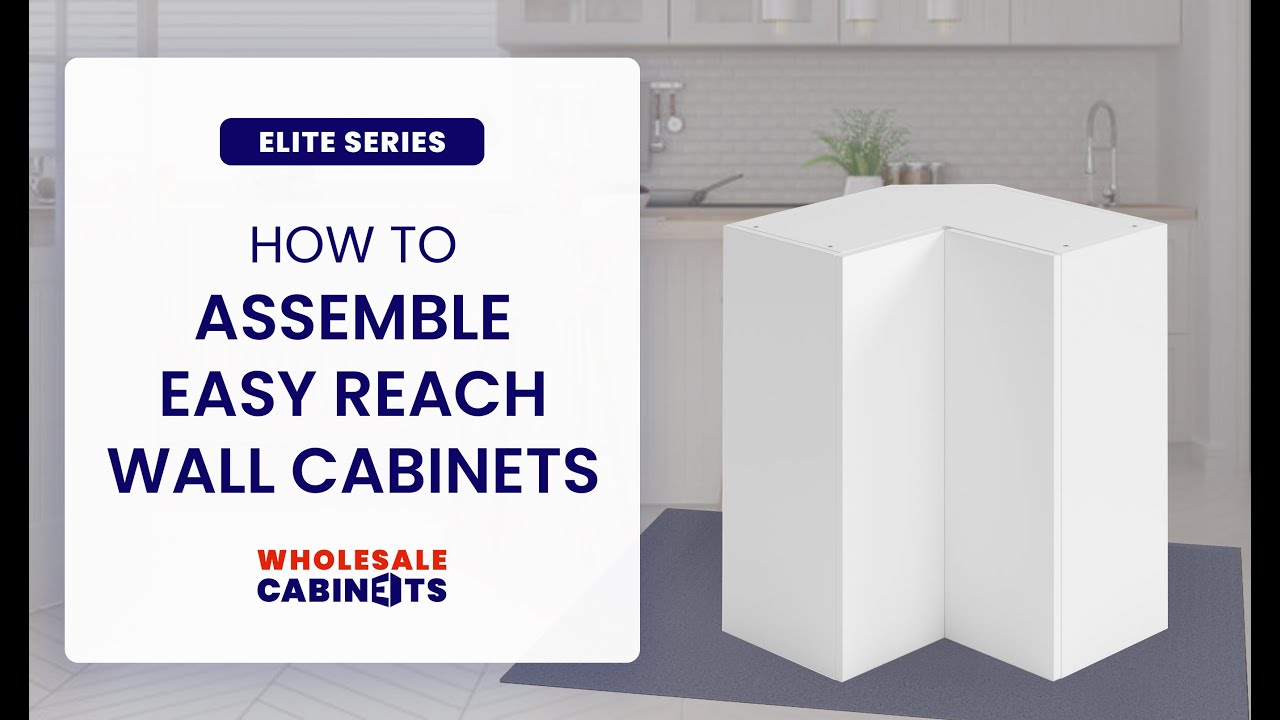 Elite Series - How to Assemble Easy Reach Wall Cabinets - YouTube