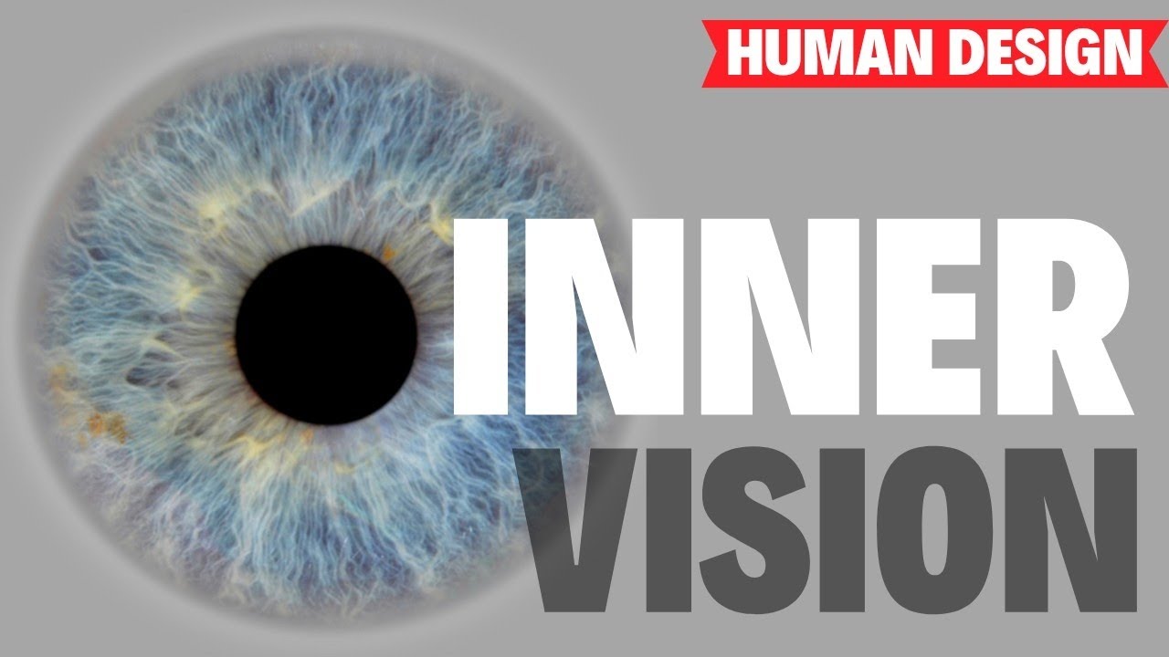 INNER VISION in Human Design - YouTube