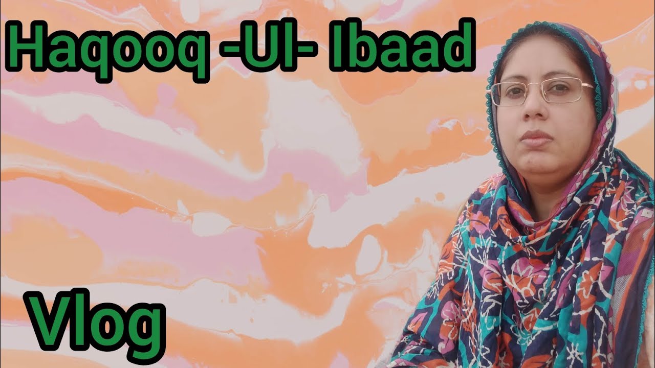 haqooq-ul-Ibaad || Saba Mughal family - YouTube