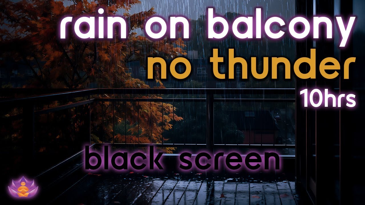 [Black Screen] Rain on Balcony | Rain Ambience No Thunder | Rain Sounds ...