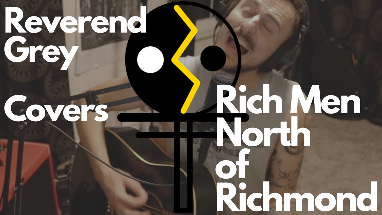 Rich Men North of Richmond Cover by Reverend Grey - YouTube