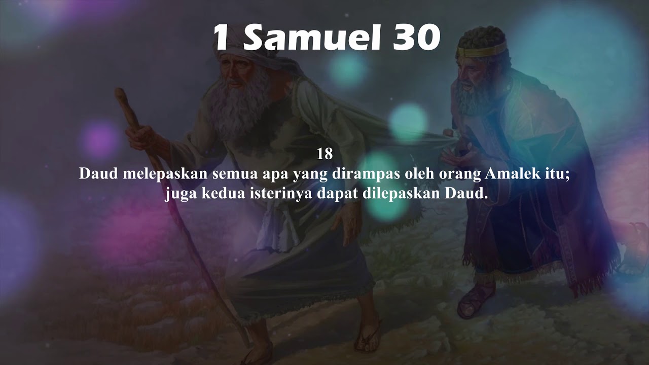 Kitab 1 Samuel Pasal 30 ayat 1 sampai 31 - YouTube