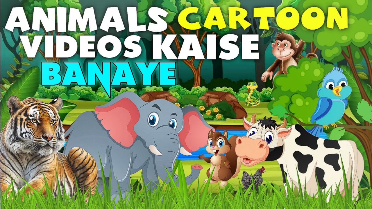 Animals Cartoon Animation Videos Kaise Banaye | How To Make Animals ...