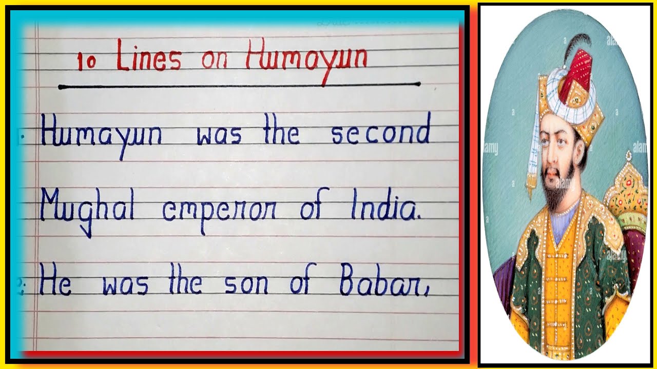 10 Lines on Humayun | Essay about Humayun Badshah | Mughal Emperor Humayun Essay 10 Lines in ...