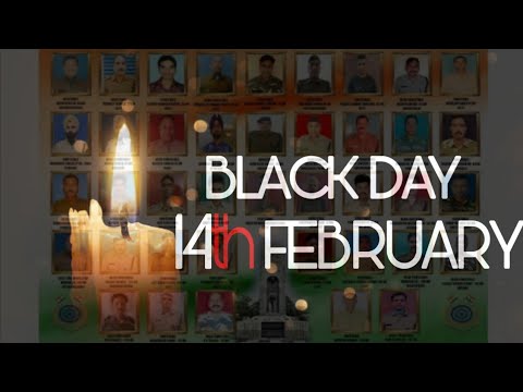 PULWAMA ATTACK || 14TH FEBRUARY 2019 || BLACK DAY FOR INDIA - YouTube