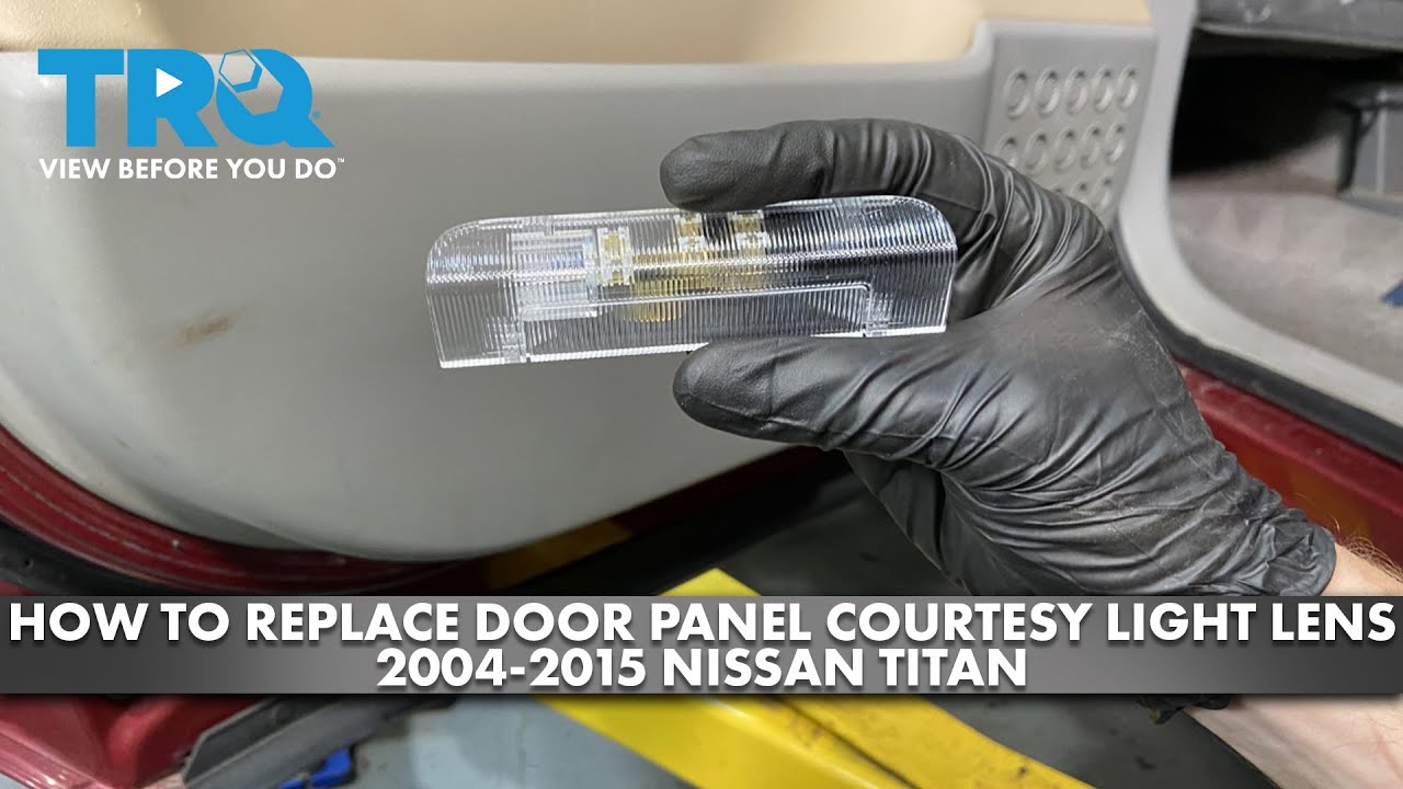 How to Replace Door Panel Courtesy Light Lens 2004-2015 Nissan Titan ...