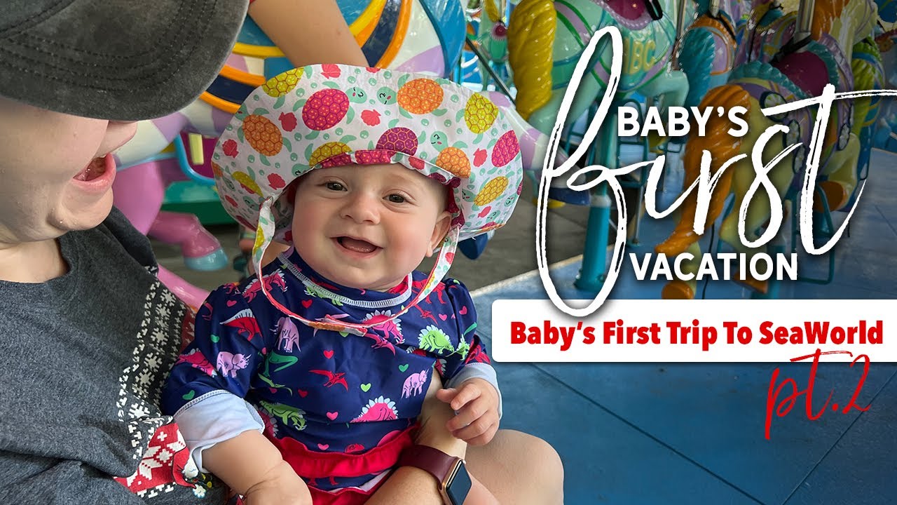 Baby’s First Theme Park Ride | SeaWorld | Baby’s First Vacation - YouTube