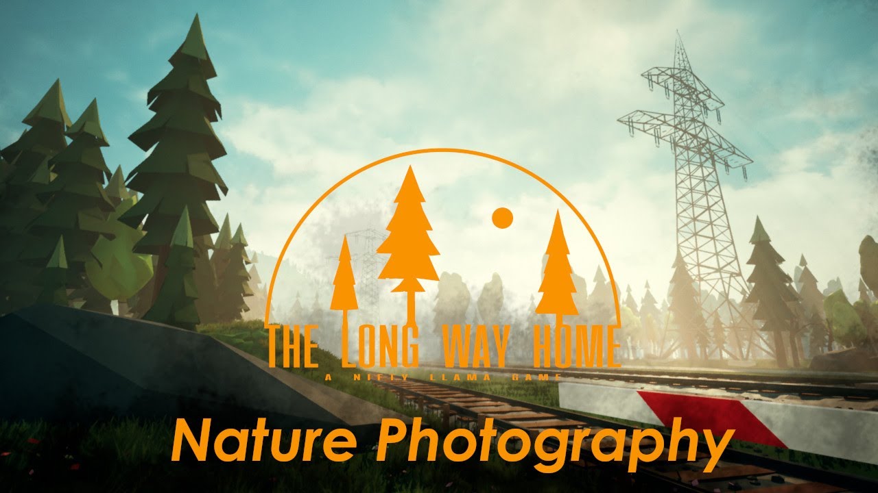 Nature Photography in The Long Way Home - YouTube