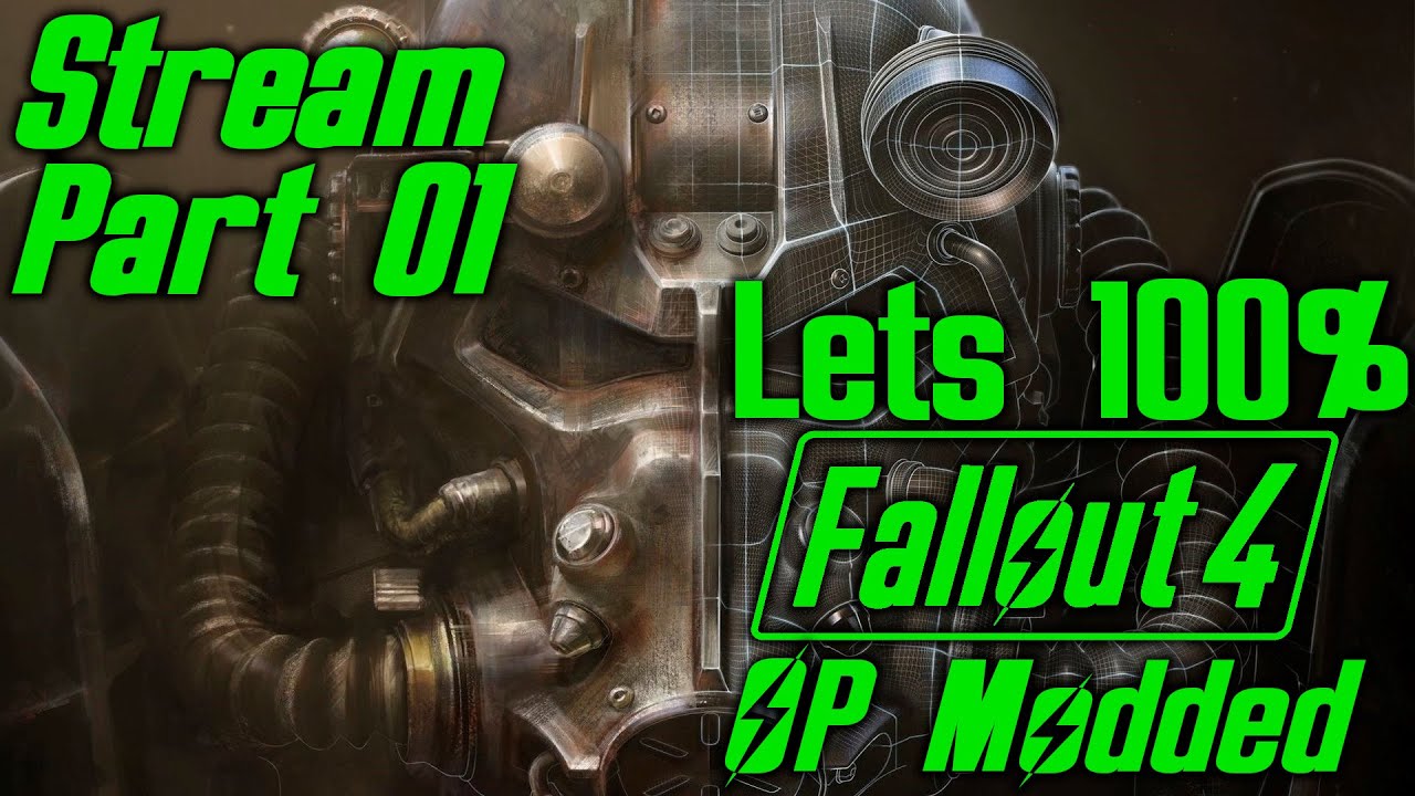 Fallout 4 Stream - Part 1 - 100% Completion Stream - YouTube