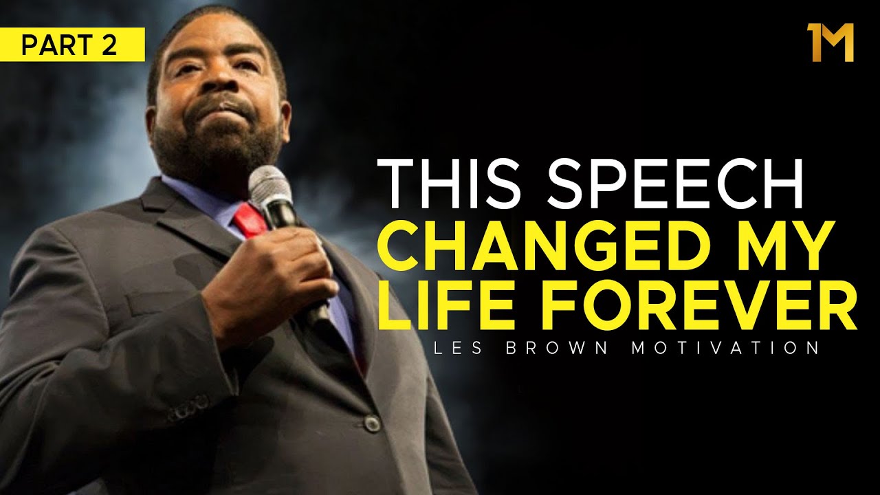 TAKE THE TIME TO TRAIN YOUR MIND | Les Brown Powerful Speech - YouTube
