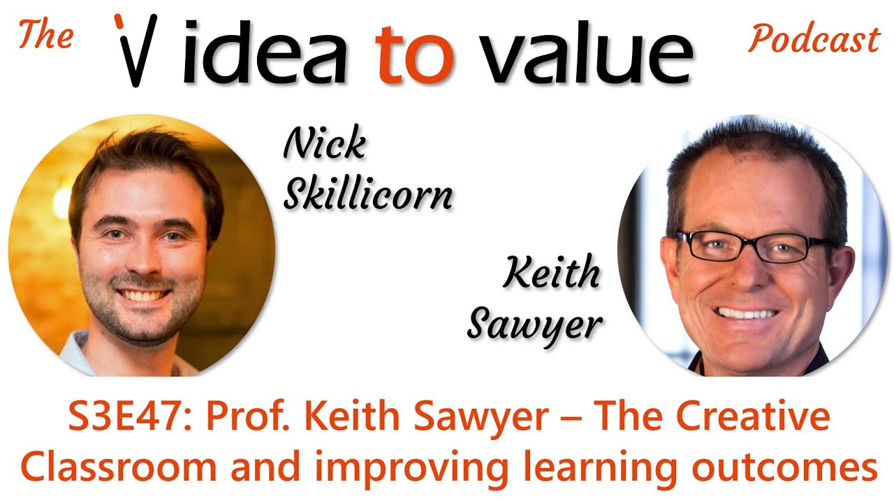 Podcast S3E47: Prof Keith Sawyer - The Creative Classroom and improving ...
