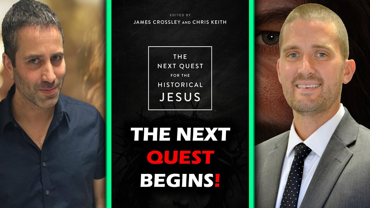 The Next Quest for the Historical Jesus! | Dr. Chris Keith and Dr. James Crossley - YouTube