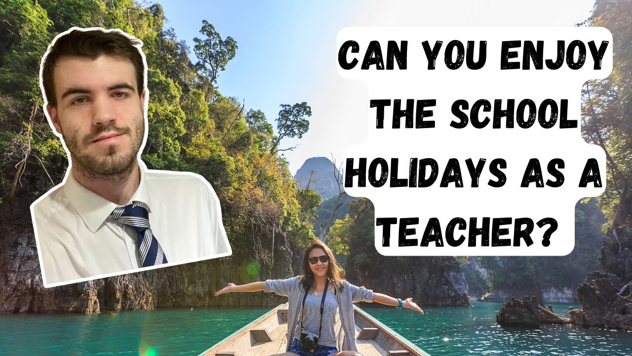 CAN YOU ENJOY THE SCHOOL HOLIDAYS AS A TEACHER? - FREQUENTLY ASKED ...