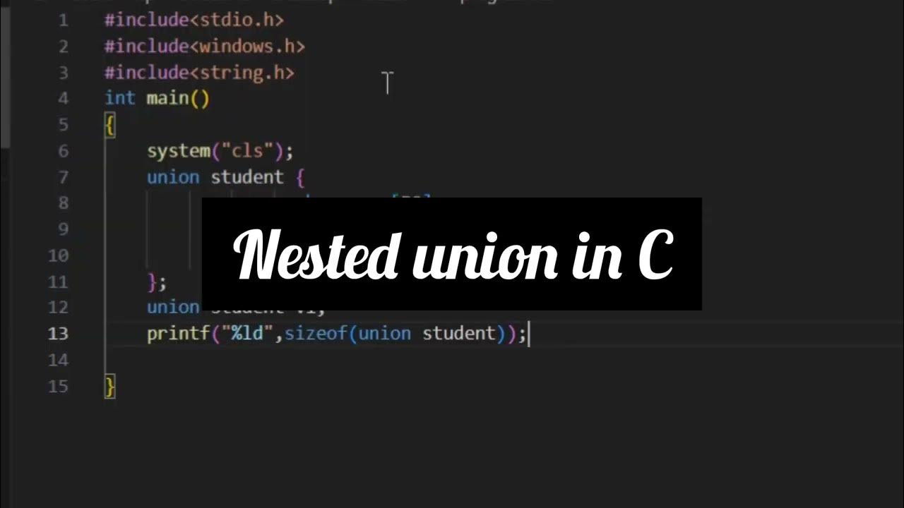 Nested union in C with example | C programming tutorial for beginner | C language practical in ...