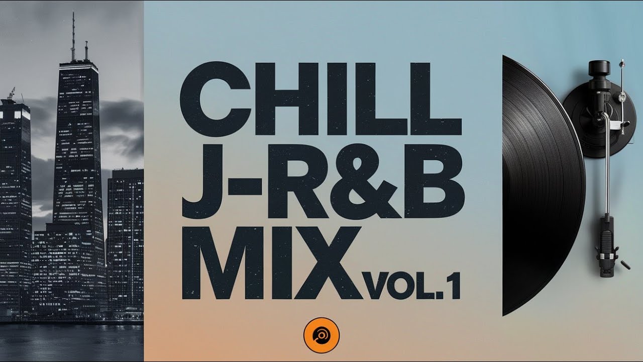 【DJ MIX】Chill J-R&B Mix Vol.1 - YouTube