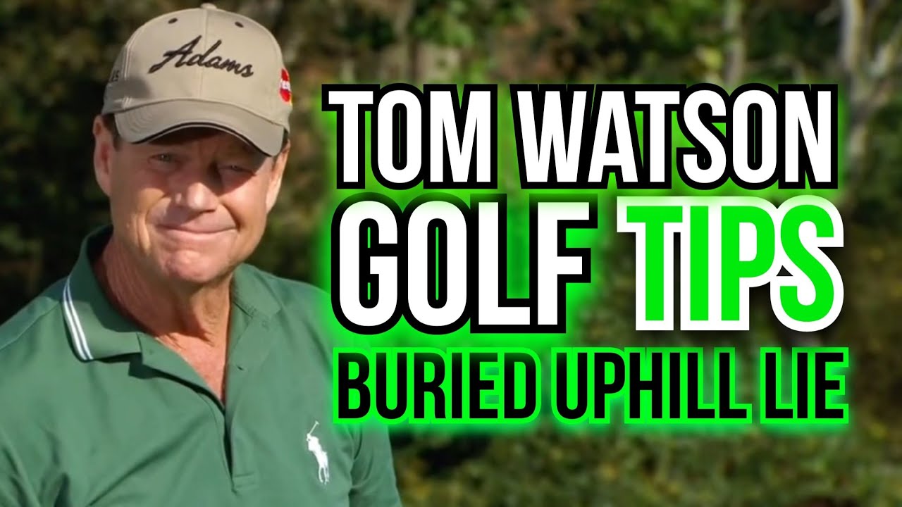 How To Hit The Buried Uphill Bunker Shot Golf Legend Tom Watson Youtube
