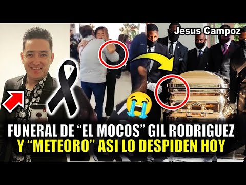 Funeral de Gil Rodriguez EL MOCOS y su dj METEORO | Muere comediante ...