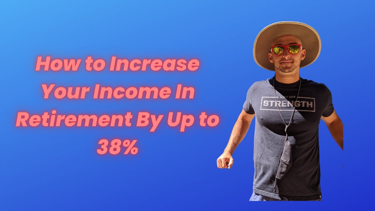 How to increase your income in retirement by as much as 38% - YouTube