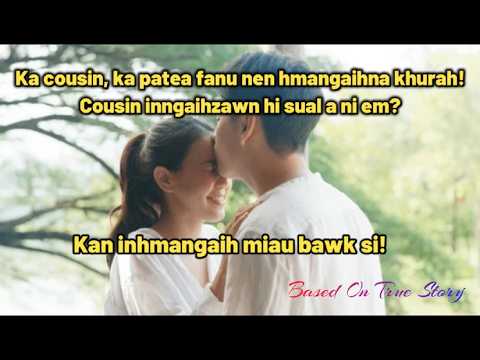 Ka cousin, ka patea fanu nen hmangaihna khurah! Cousin inngaihzawn hi sual a ni em? Mizo True Story