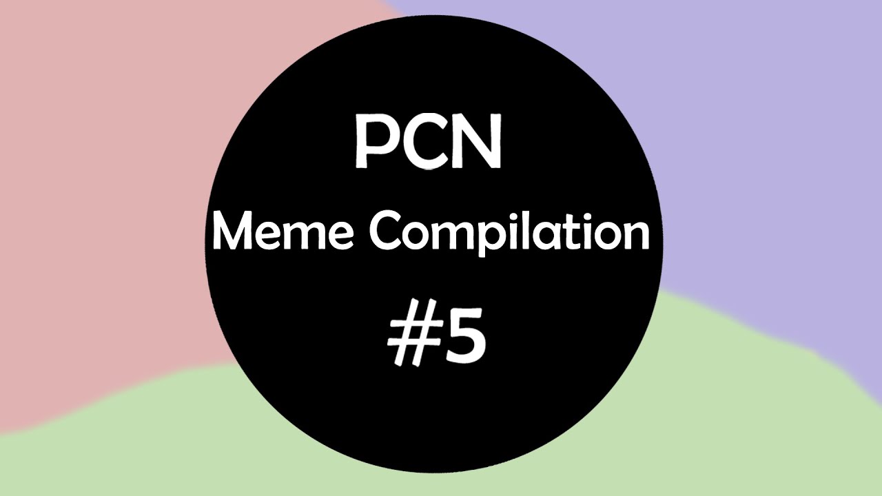 PCN Meme Compilation #5 - YouTube