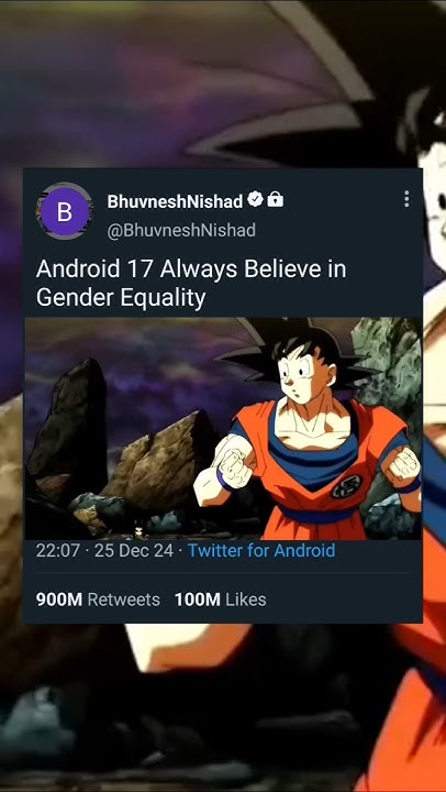 Android 17 Always Believe in Gender Equality ☠️ #dragonballsuper #dbsedit #dbzedit #dbedit # ...
