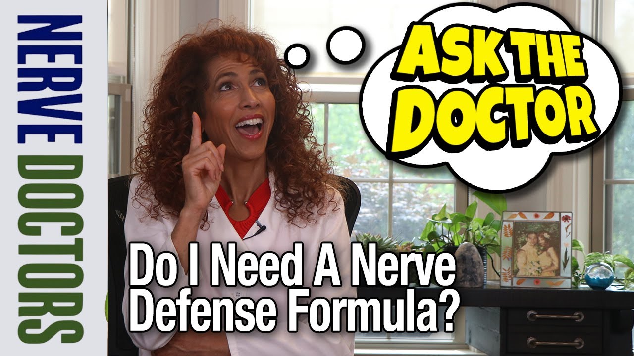 Do I Need A Nerve Defense Formula? - Ask The Nerve Doctors - YouTube