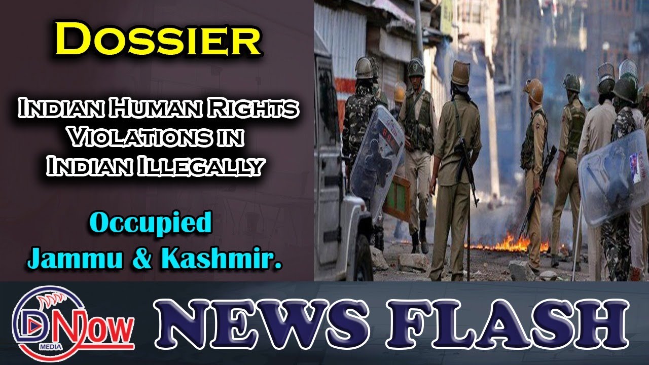 Dossier, Indian Human Rights Violations in Indian Illegally Occupied ...