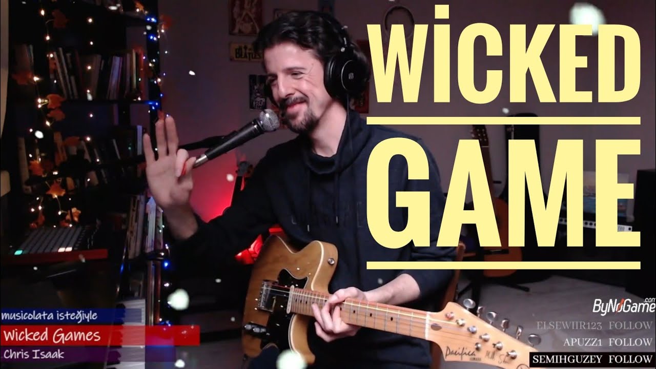 Wicked Game ve Bir Twitch Gecesi - YouTube