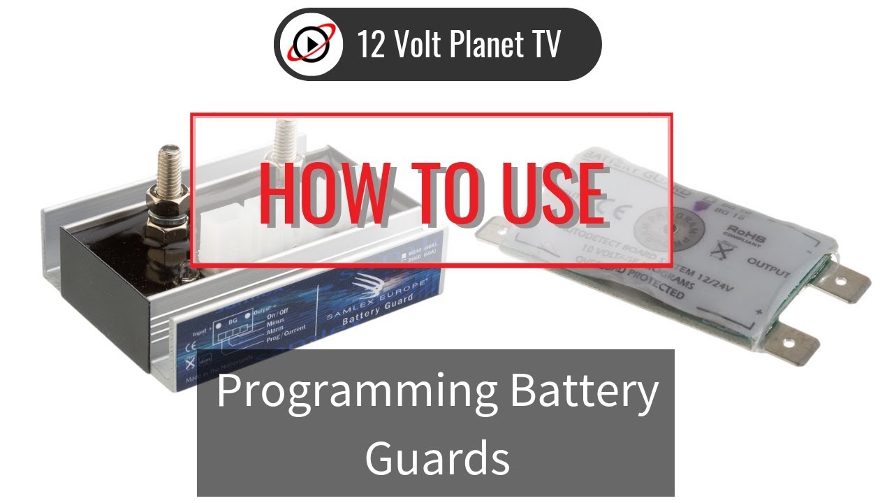 Programming Battery Guards | 12 Volt Planet - YouTube