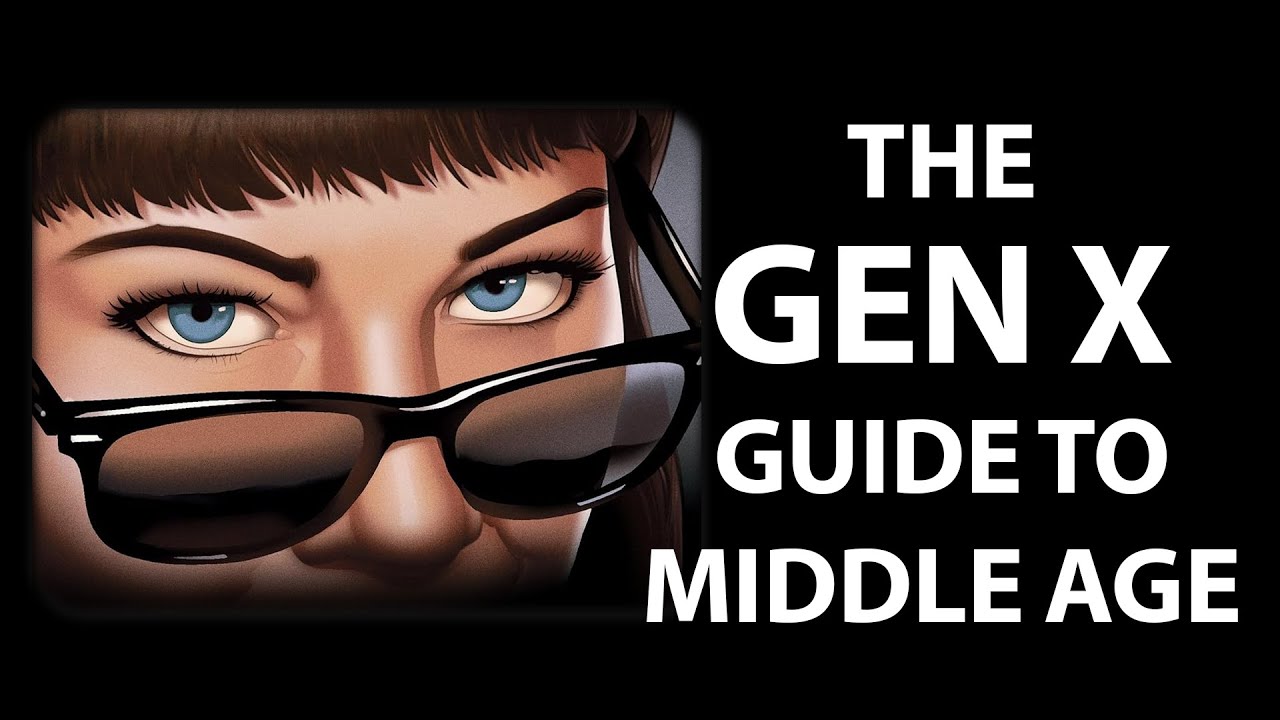 The Gen X Guide to Middle Age - YouTube