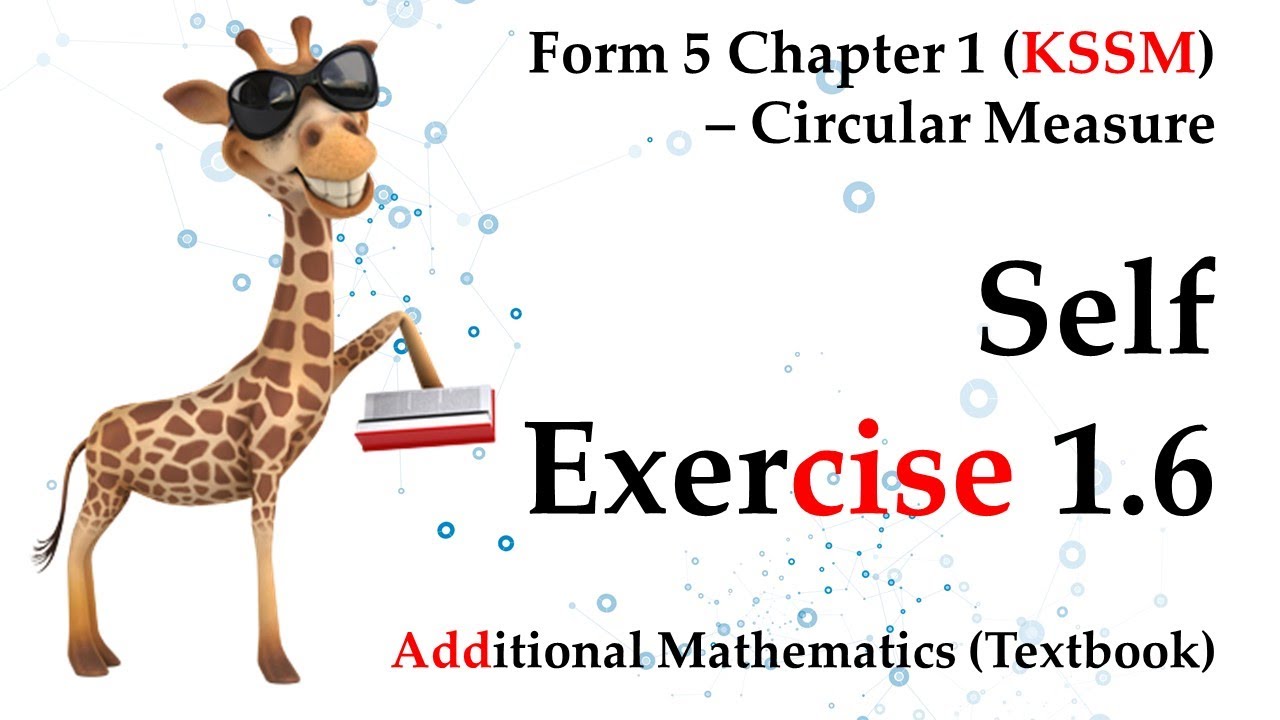KSSM Form 5 Add Maths Chapter 1 - Circular Measure | Self Exercise 1.6 ...